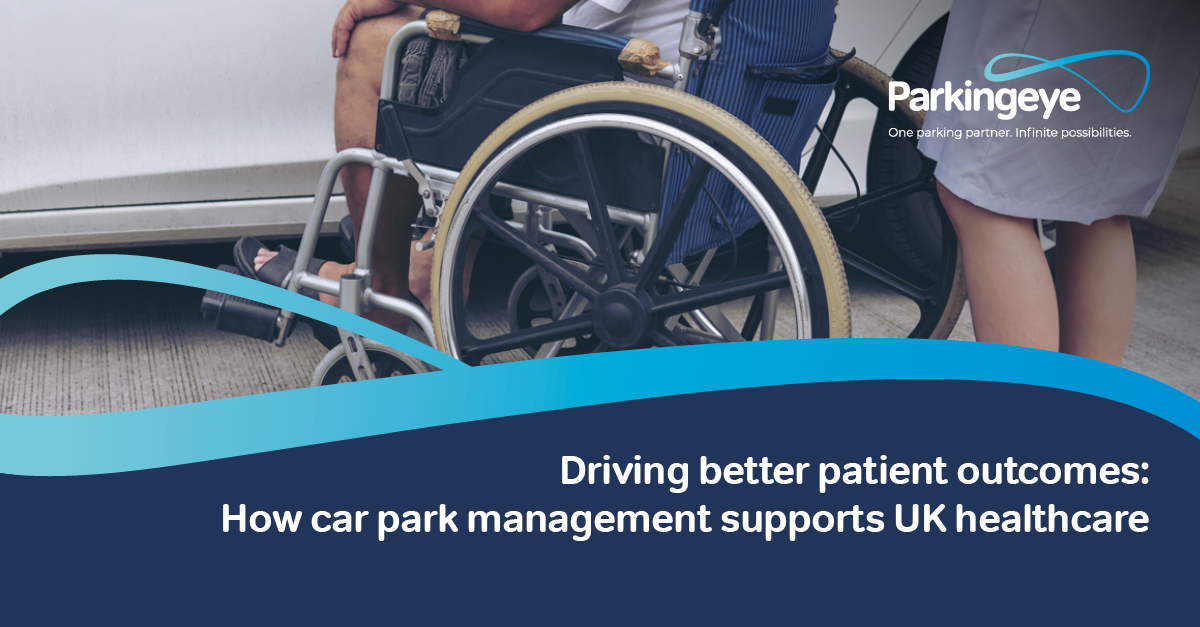 Driving better patient outcomes: How car park management supports UK ...